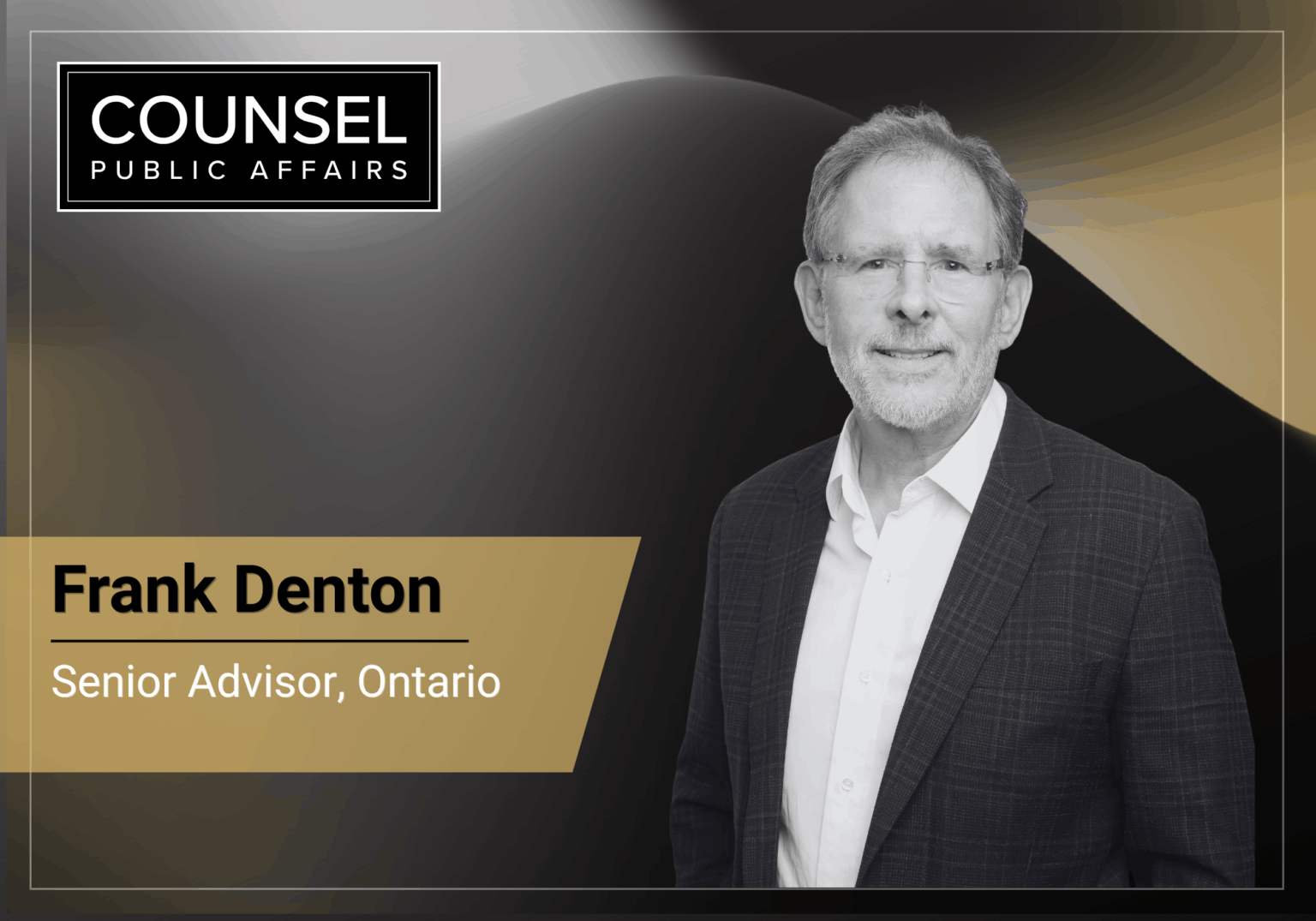 Frank Denton Joins Counsel as Senior Advisor - Counsel Public Affairs
