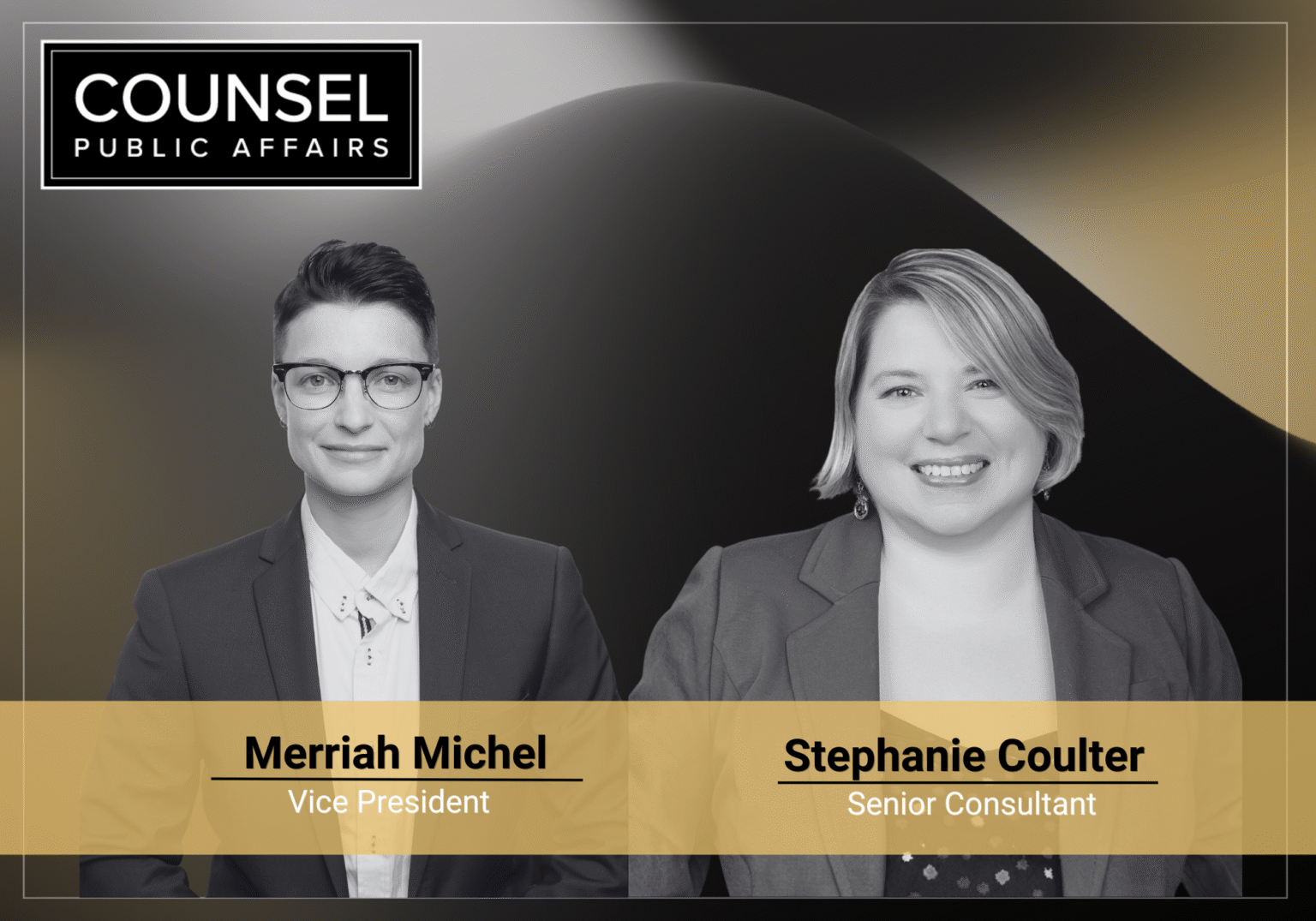 Merriah Michel Promoted and Stephanie Coulter Joins - Counsel Public ...